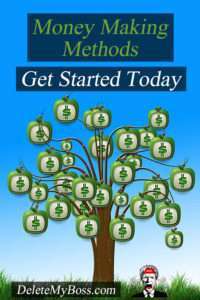 5 Simple Ways To Make Money - Get Started Today! - Delete My Boss